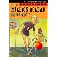 The Million Dollar Shot (Million Dollar Series, 1): Gutman, Dan ...