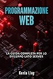 Amazon.it: Programmazione web. Lato server - Della Mea, Vincenzo, Di Gaspero, Luca, Scagnetto ...