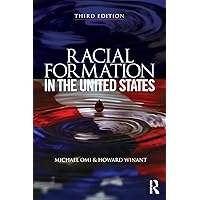Racial Formation in the United States: From the 1960s to the 1990s: Omi ...