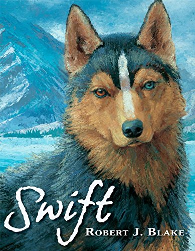 Swift: Blake, Robert J., Blake, Robert J.: 9780399233838: Amazon.com: Books