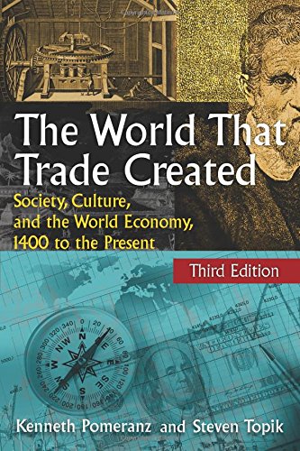 The World That Trade Created: Society, Culture, and the World Economy ...