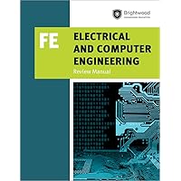 Electrical and Computer Engineering: FE Review Manual: Brightwood Engineering Education ...