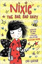 Nixie the Bad, Bad Fairy: Amazon.es: Cas Lester, Ali Pye: Libros en ...