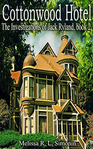 Cottonwood Hotel (The Investigations of Jack Ryland) (Volume 2 ...