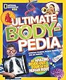 Ultimate Bodypedia: An Amazing Inside-Out Tour of the Human Body ...