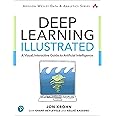 Deep Learning Illustrated: A Visual, Interactive Guide to Artificial Intelligence (Addison ...