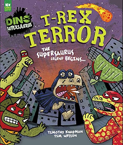T-Rex Terror Picture Book (Dino Supersaurus): Nikalas Catlow, Tim ...