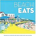 Beach Eats: Favorite Surfside Recipes for Every Occasion: The Editors ...