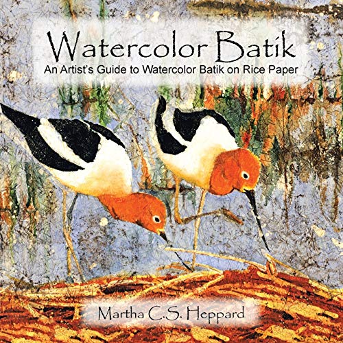 Watercolor Batik: An Artist's Guide to Watercolor Batik on Rice Paper ...