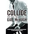 Collide: Book One in the Collide Series: McHugh, Gail: 9781476765341 ...
