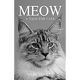 Meow: Owmeow, M E: 9781723092305: Amazon.com: Books