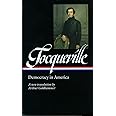 Alexis de Tocqueville: Democracy in America (LOA #147): A new ...