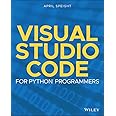 Visual Studio Code for Python Programmers: 9781119773368: Computer Science Books @ Amazon.com