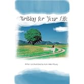 Amazon.com: Writing for Your Life: Discovering the Story of Your Life's ...