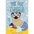 The Pug Who Wanted to Be a Reindeer: Swift, Bella: 9781534486812 ...