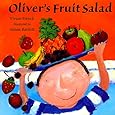 Oliver's Fruit Salad (Venture-Health & the Human Body): French, Vivian ...