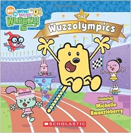 The Wow! Wow! Wubbzy!: The Wuzzolympics: Scholastic, Wallace, Wade ...