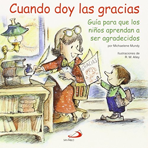 Cuando doy las gracias: Guía para que los niños aprendan a ser ...