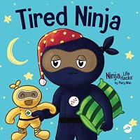 Tired Ninja: A Children's Book About How Being Tired Affects Your Mood ...