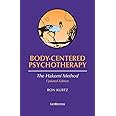 Body-Centered Psychotherapy: The Hakomi Method: Kurtz, Ron ...