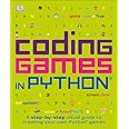 Coding Games in Python: DK: 9780606413398: Amazon.com: Books