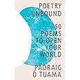 Amazon.com: Poetry Unbound: 50 Poems to Open Your World: 9781324035473 ...