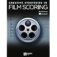 Creative Strategies in Film Scoring Audio and Video Access Included ...
