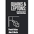 Quarks and Leptons: An Introductory Course in Modern Particle Physics ...
