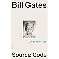 Source Code: My Beginnings: Bill Gates: 9780241736678: Amazon.com: Books