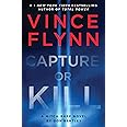 Capture or Kill: A Mitch Rapp Novel by Don Bentley: Flynn, Vince, Bentley, Don: 9781668045831 ...
