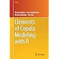 Amazon.com: Elements of Copula Modeling with R (Use R!): 9783319896342: Hofert, Marius ...