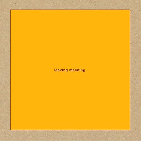 Leaving Meaning [VINYL]: Amazon.co.uk: CDs & Vinyl