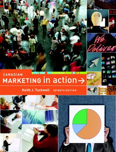 Canadian Marketing in Action (7th Edition): Tuckwell, Keith J ...