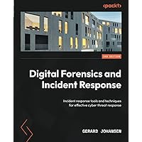 Digital Forensics and Incident Response: Incident response tools and techniques for effective ...
