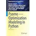 Pyomo ― Optimization Modeling in Python (Springer Optimization and Its ...