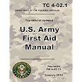 Amazon.com: U.S. Army First Aid Manual: Official Updated 2016 TC 4-02.1 ...