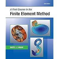 A First Course in the Finite Element Method: Logan, Daryl L ...