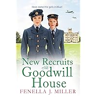 Amazon.com: New Recruits at Goodwill House: The BRAND NEW gripping historical saga from Fenella ...