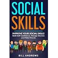 Social Skills: Improve Your Social Skills- Build Self-Confidence ...
