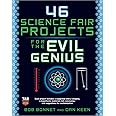 46 Science Fair Projects for the Evil Genius: Bonnet, Bob ...