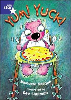 Star Shared: 1, Yum! Yuck! Big Book (RED GIANT): Morgan, Michaela ...