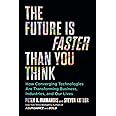 Future Is Faster Than You Think: Diamandis, Peter H.: 9781982143213 ...