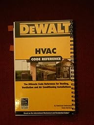 DEWALT HVAC Code Reference: Based on the International Mechanical Code ...