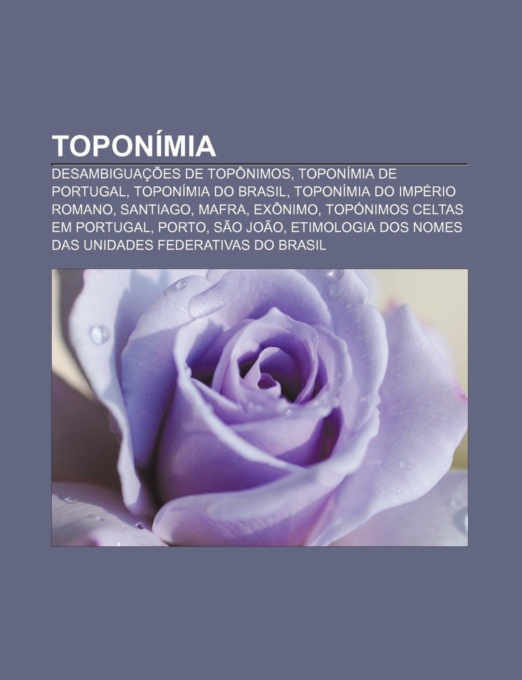 Toponimia: Desambiguacoes de Toponimos, Toponimia de Portugal ...