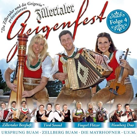 Zillertaler Geigenfest-Folge 4 (Zillertaler & die Geigerin, Ursprung ...