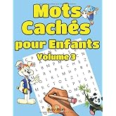 Mots Cachés pour Enfants Volume 1: 50 Grilles de Mots Mêlés Gros ...