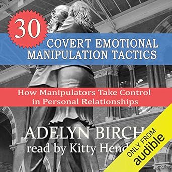 30 Covert Emotional Manipulation Tactics: How Manipulators Take Control in Personal ...