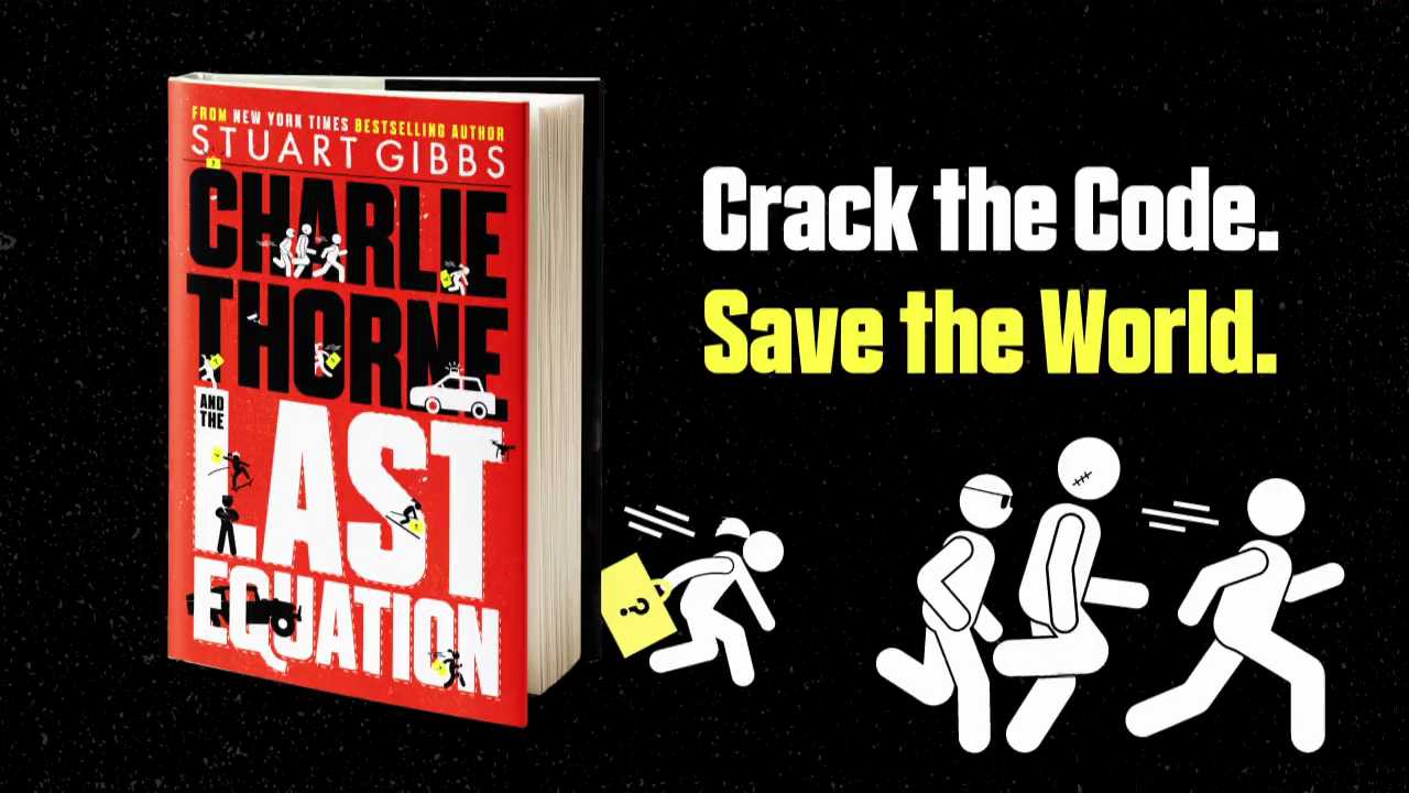 Watch CHARLIE THORNE AND THE LAST EQUATION by Stuart Gibbs | Book ...