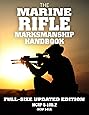 The Marine Rifle Marksmanship Handbook: Full-Size Updated Edition ...
