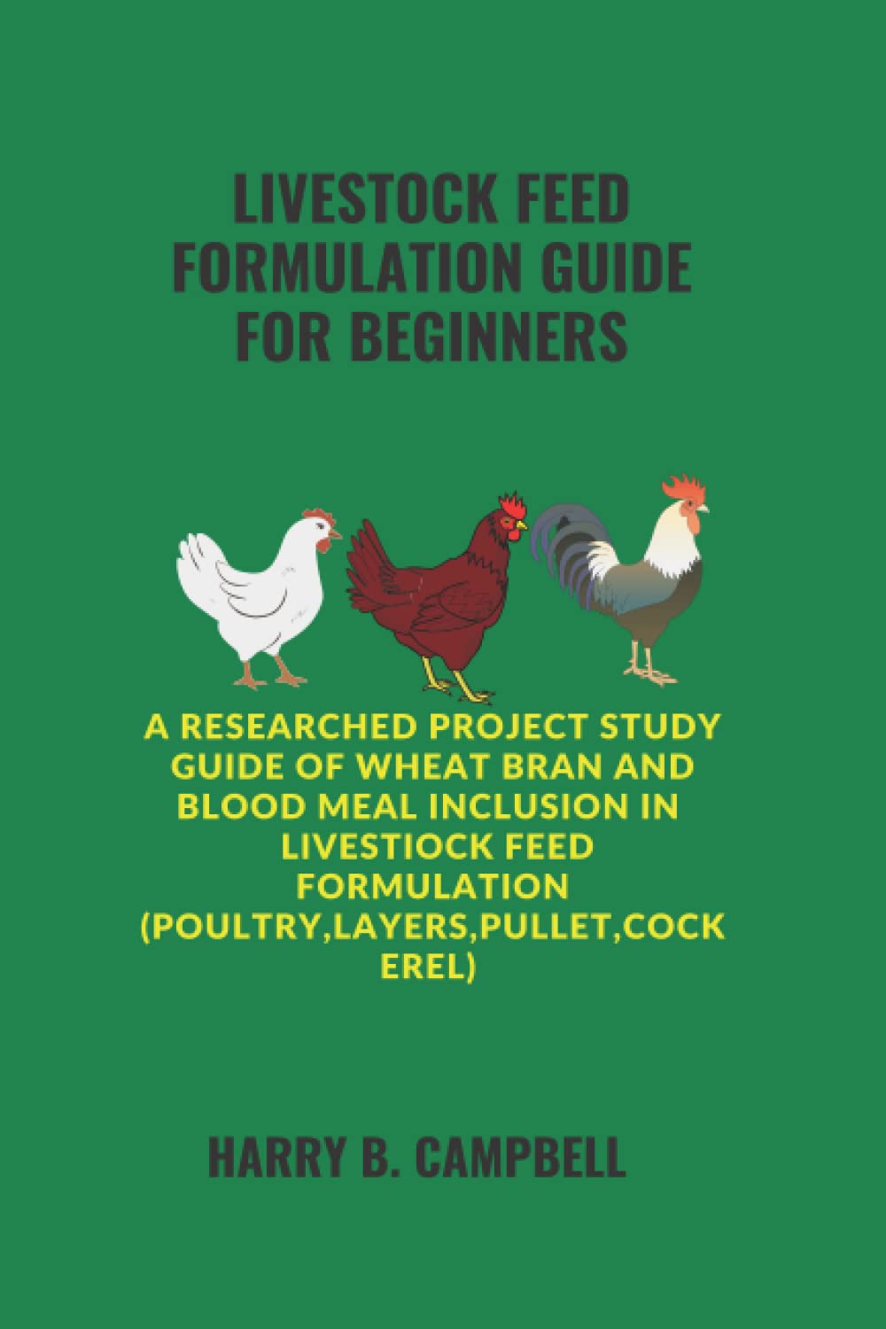 Mua LIVESTOCK FEED FORMULATION GUIDE FOR BEGINNERS: A Researched ...